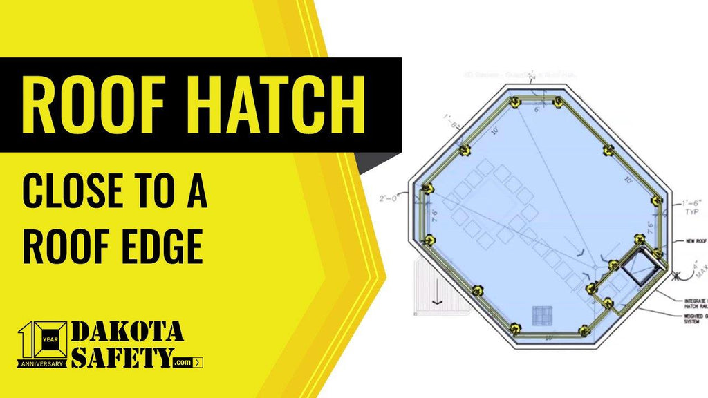 Roof Hatch Next to a Roof Leading Edge Fall Situation – Dakota Safety